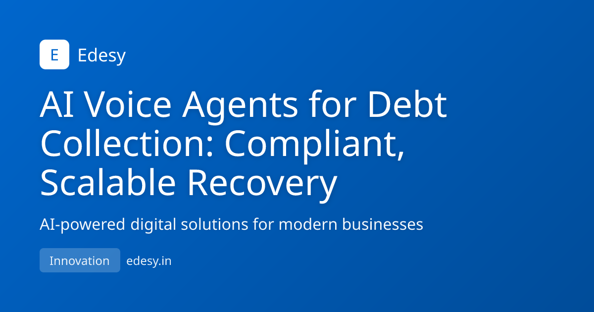 AI Voice Agents for Debt Collection: Compliant, Scalable Recovery ...