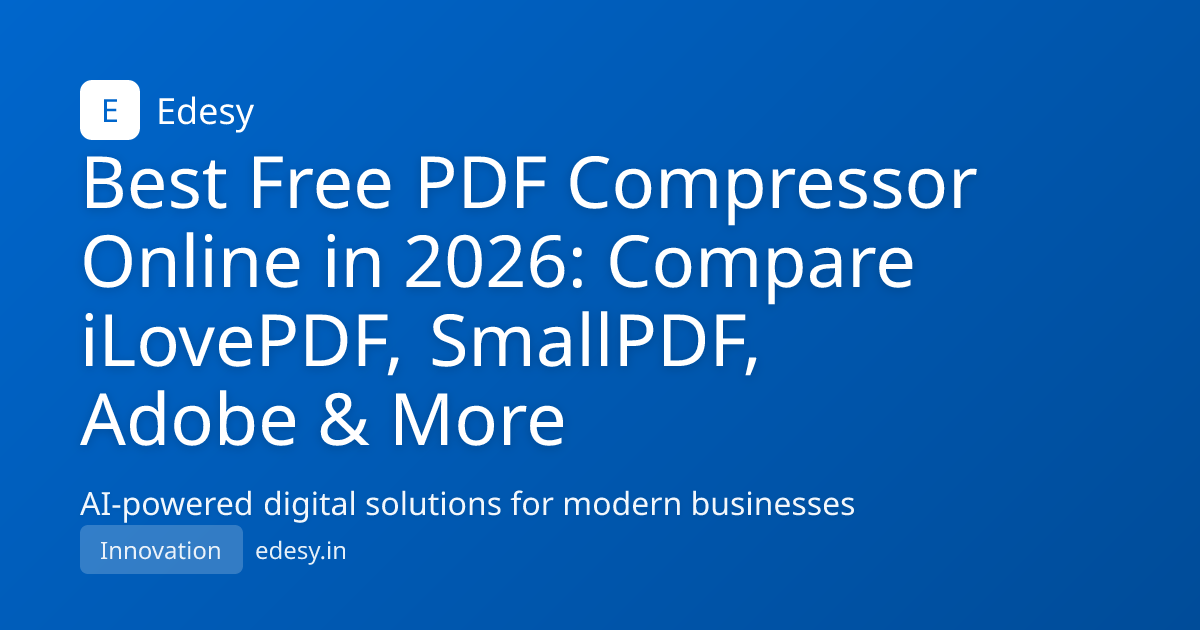 Best Free PDF Compressor Online in 2026: Compare iLovePDF, SmallPDF ...